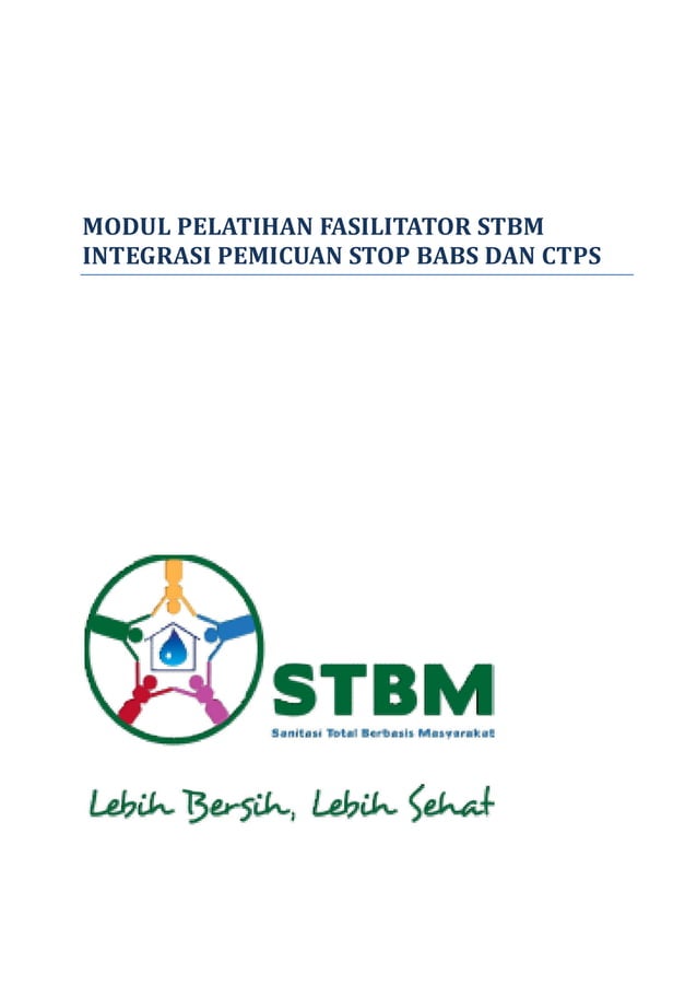 Modul -pelatihan-fasilitator-stbm-pilar-stop-buang-air-besar-sembarangan-dan-cuci-tangan-pakai ...