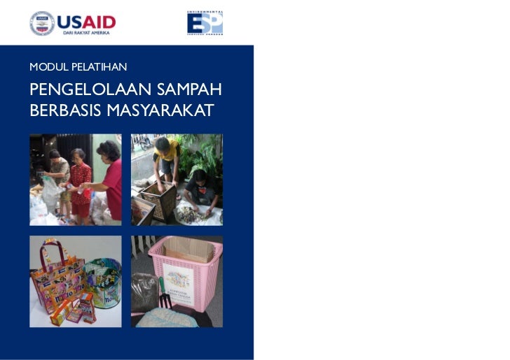 Modul Pelatihan - Pengolahan Sampah Berbasis Masyarakat (Book) Modul Pelatihan - Pengolahan Sampah Berbasis Masyarakat (Book)
