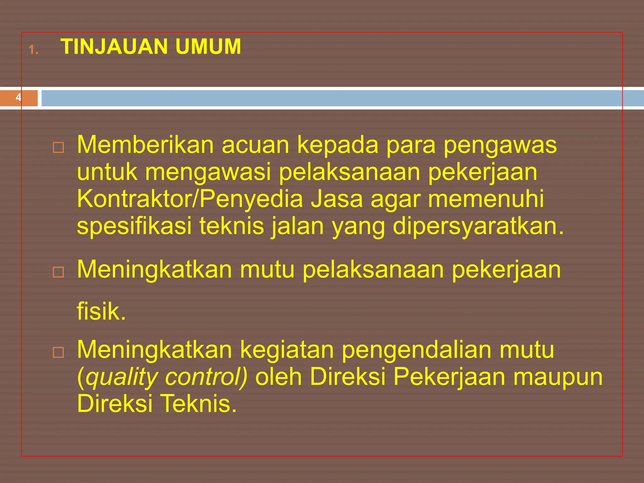 MODUL PENGAWASAN DAN PENGENDALIAN MUTU PEKERJAAN JALAN | PPT