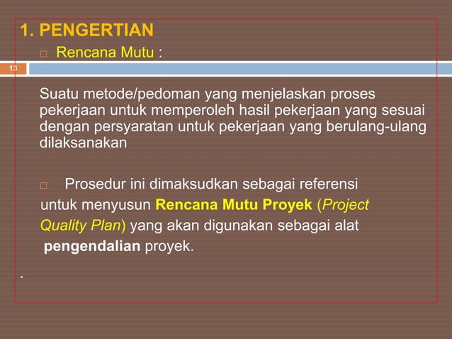 MODUL PENGAWASAN DAN PENGENDALIAN MUTU PEKERJAAN JALAN | PPT