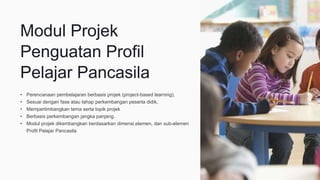 Modul-Projek-Penguatan-Profil-Pelajar-Pancasila.pptx