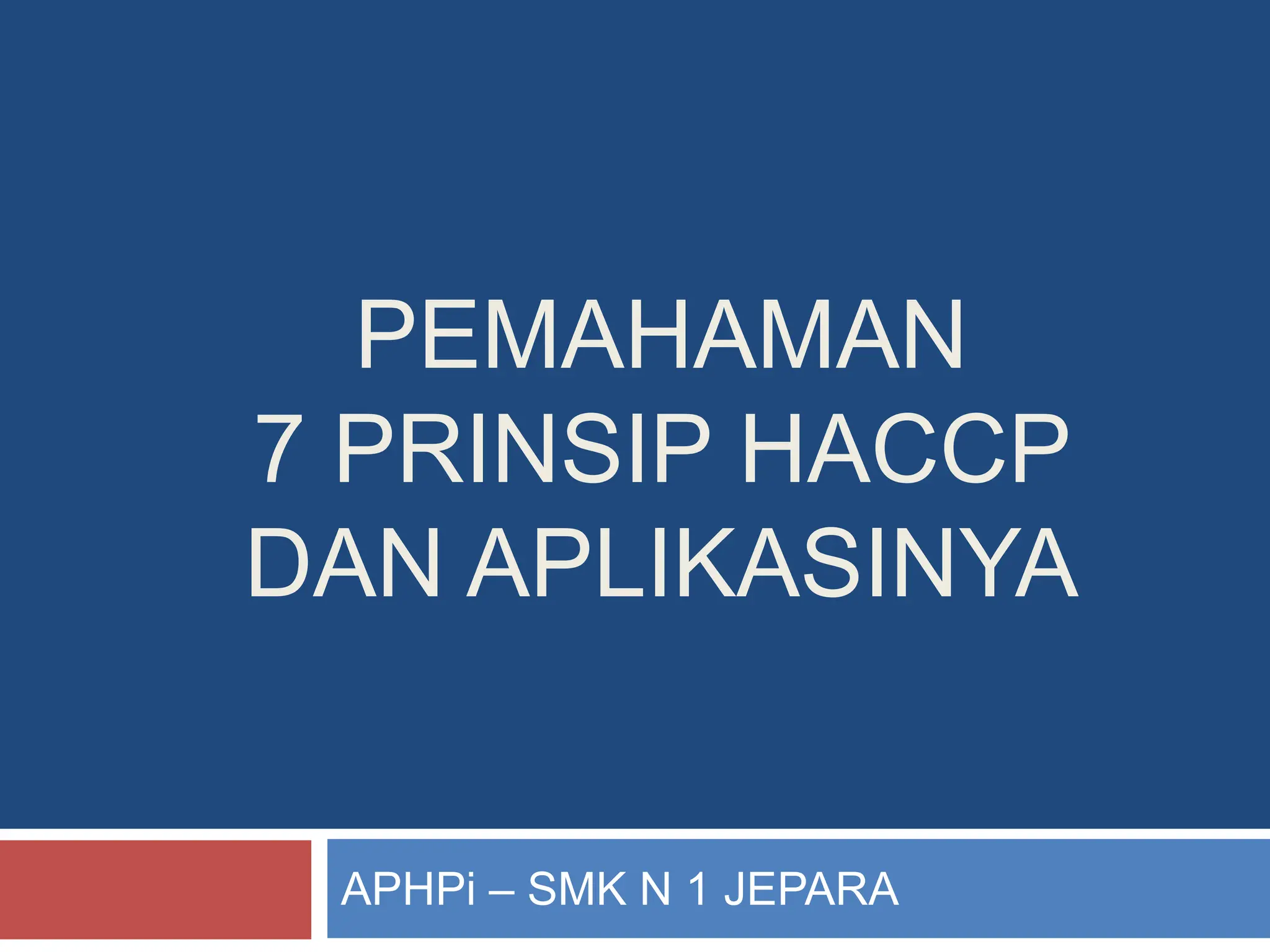 Modul 1 - 7 Prinsip Hazard Analitical CCP.ppt
