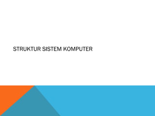 Modul 1 struktur sistem komputer | PPT