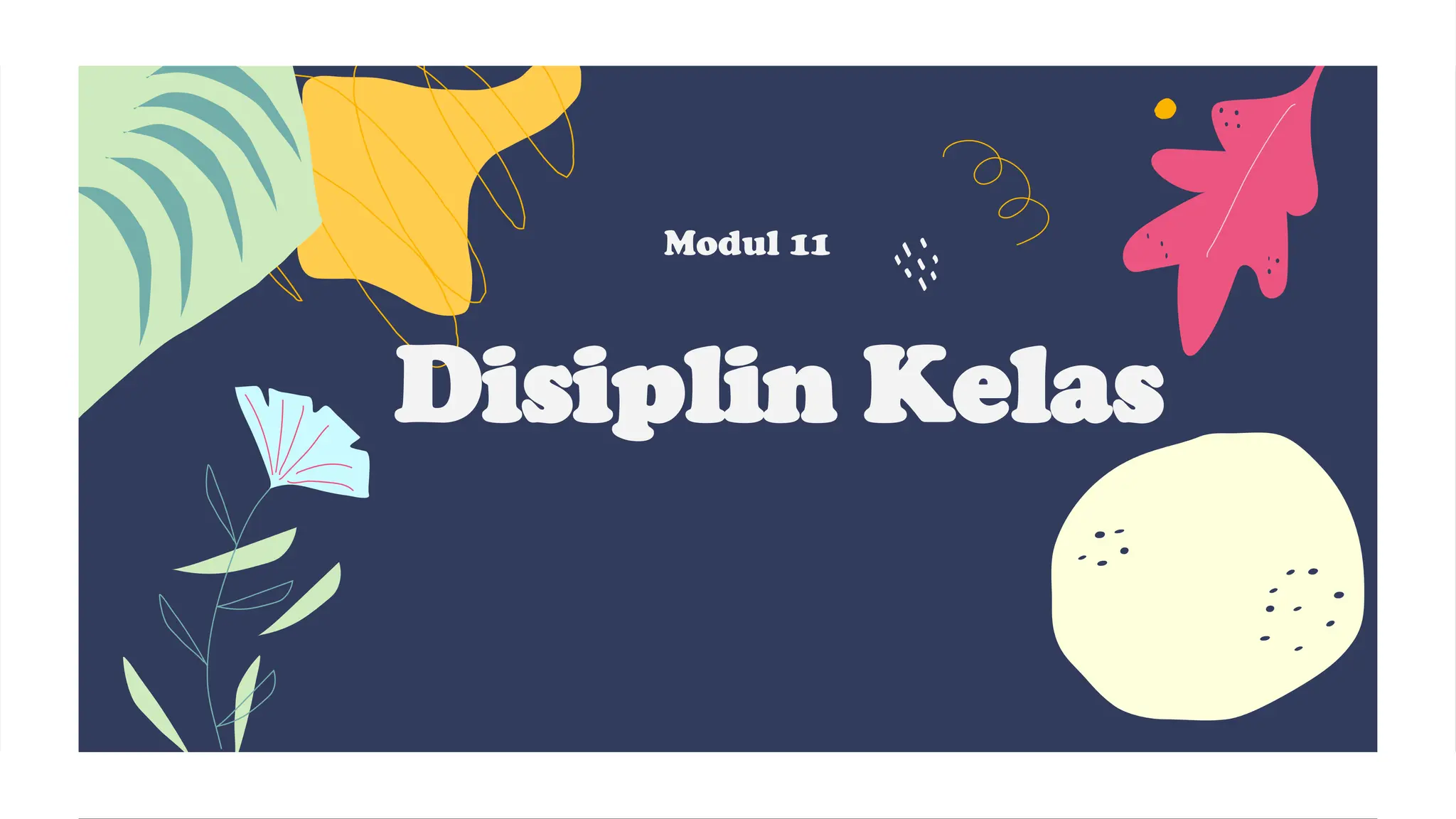 modul 11 Disiplin Kelas Modul Universitas Terbuka.pptx