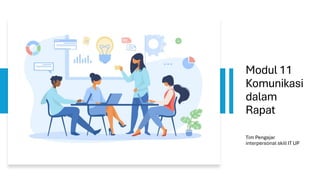 Modul 11 komunikasi dalam Rapat yang Efektif | PDF