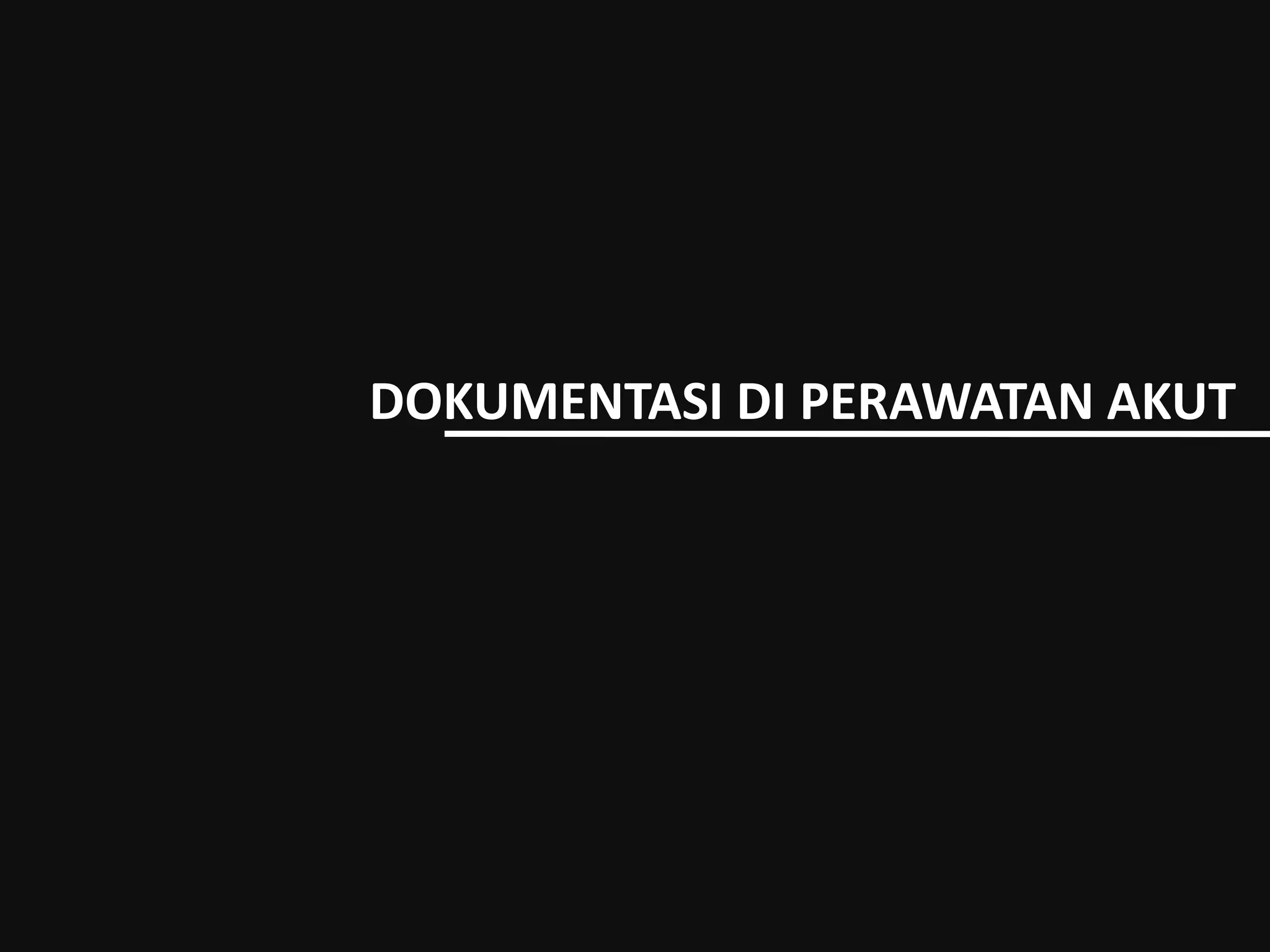 Dokumentasi Keperawatan pada Tatanan Pelayanan Kesehatan | PPT