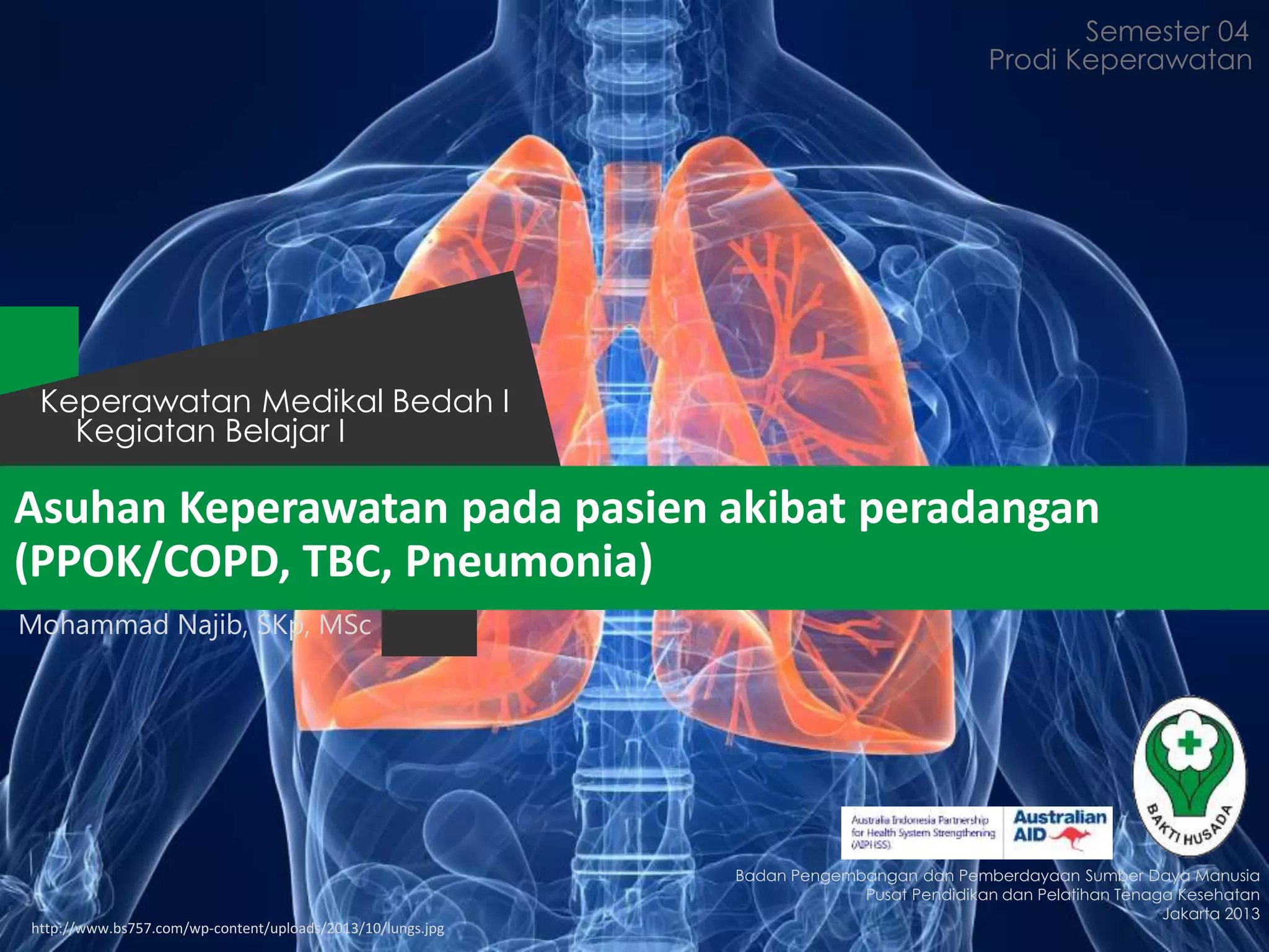 Asuhan Keperawatan pada pasien akibat peradangan (PPOK/COPD, TBC ...