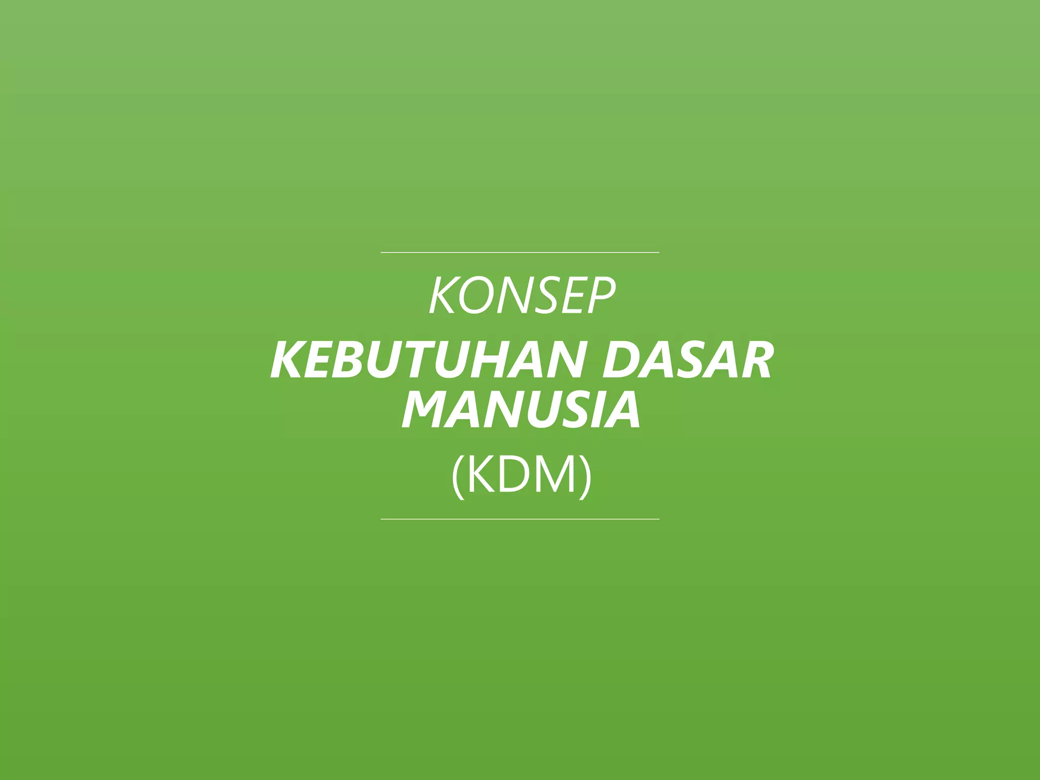 Modul 1 kb 1 konsep kebutuhan dasar manusia | PPTX