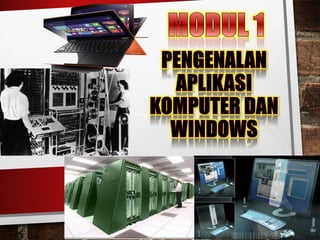 MODUL 1 PENGENALAN KEPADA KOMPUTER DAN WINDOWS.pdf