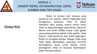 MODUL 2 KONSEP RISIKO, KETIDAKPASTIAN, SERTA SUMBER DAN TIPE RISIKO-TCL.pptx