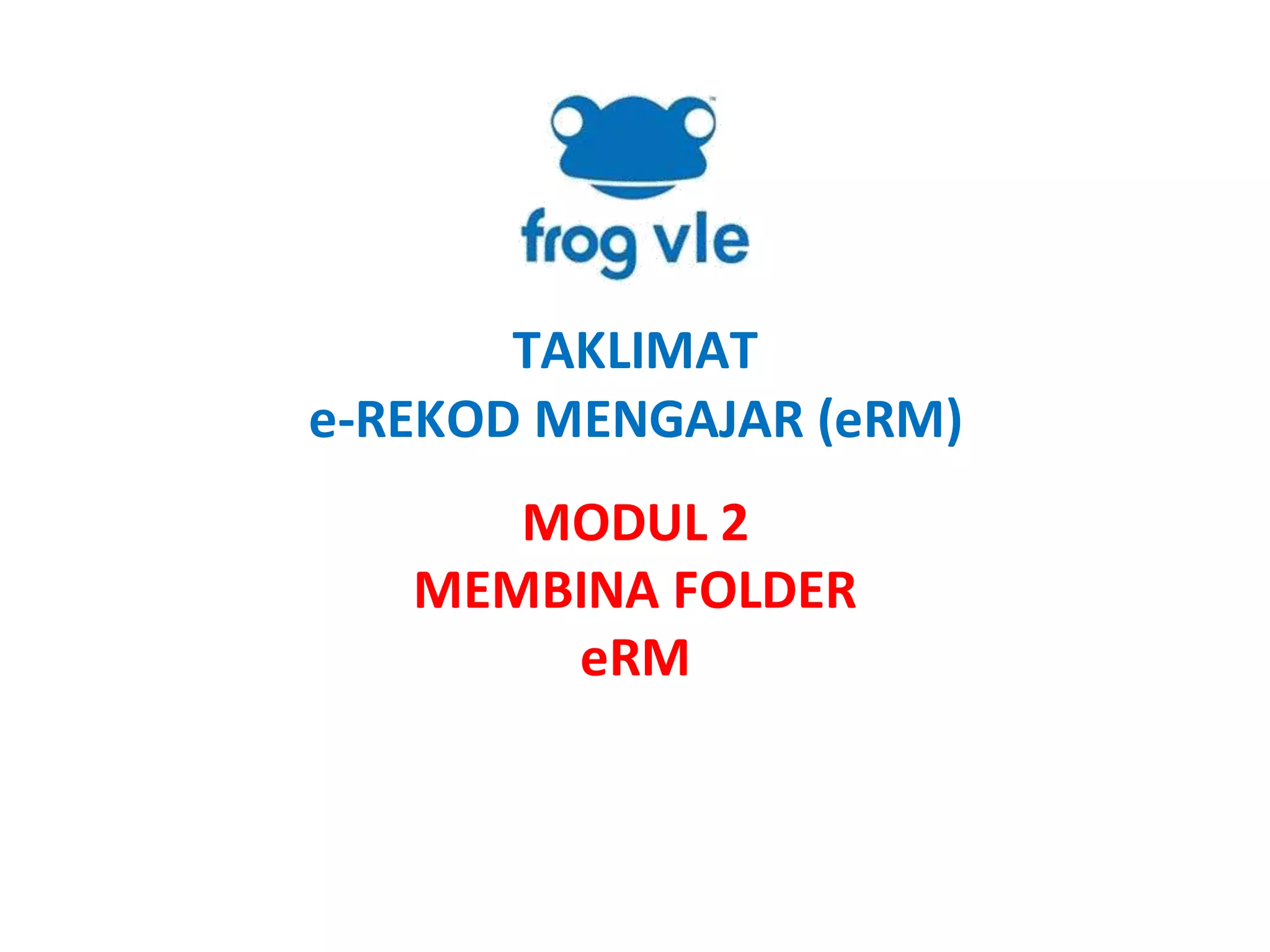 Modul 2 membina_folder_e-rekod | PPT