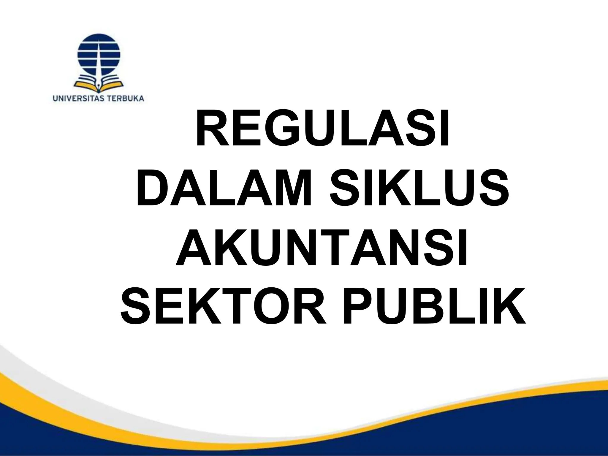 Modul 2_Regulasi Keuangan Publik universitas terbuka.pptx