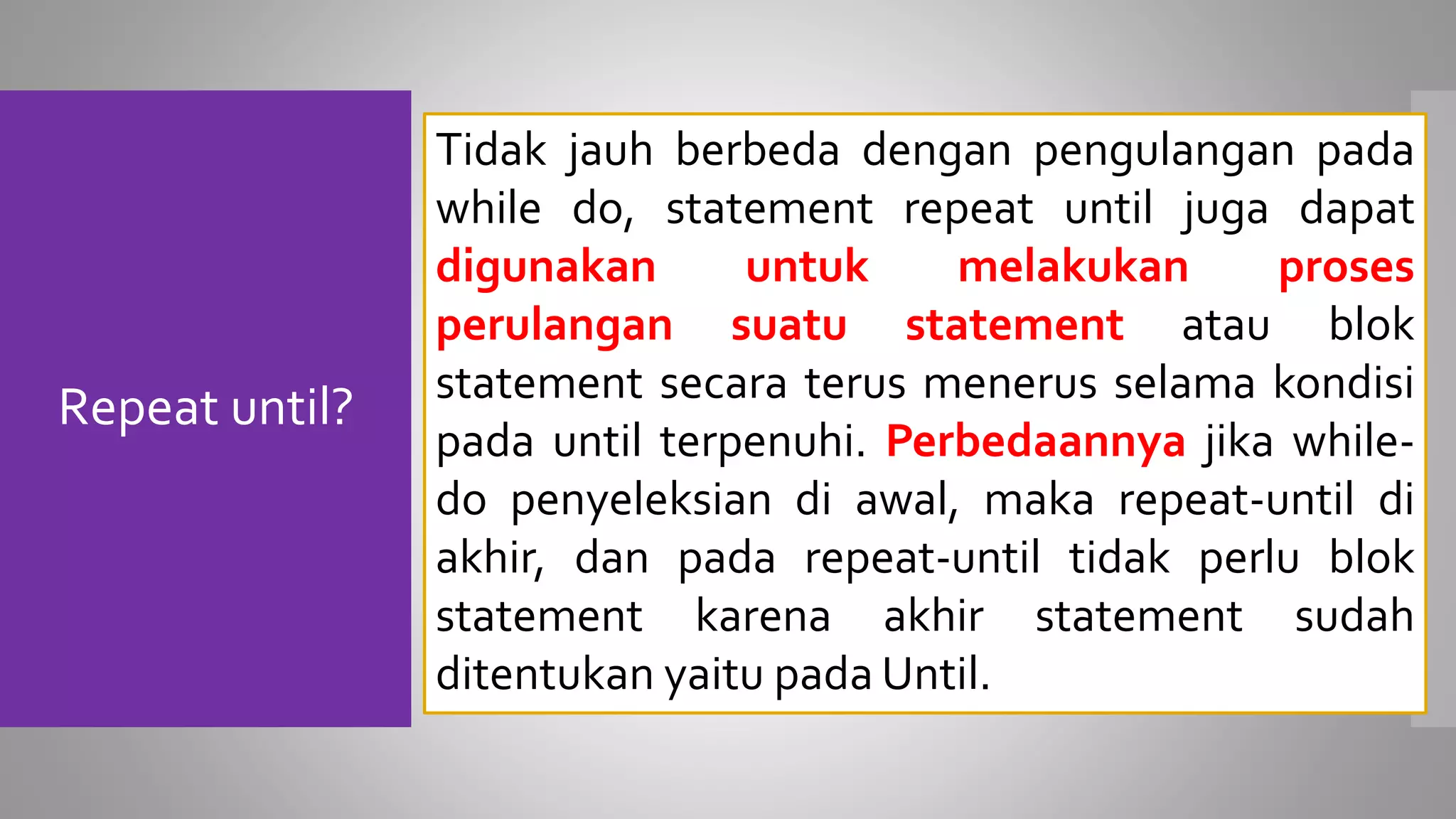 Perulangan While do, For to do, dan Repeat Until dalam Pascal | PPTX