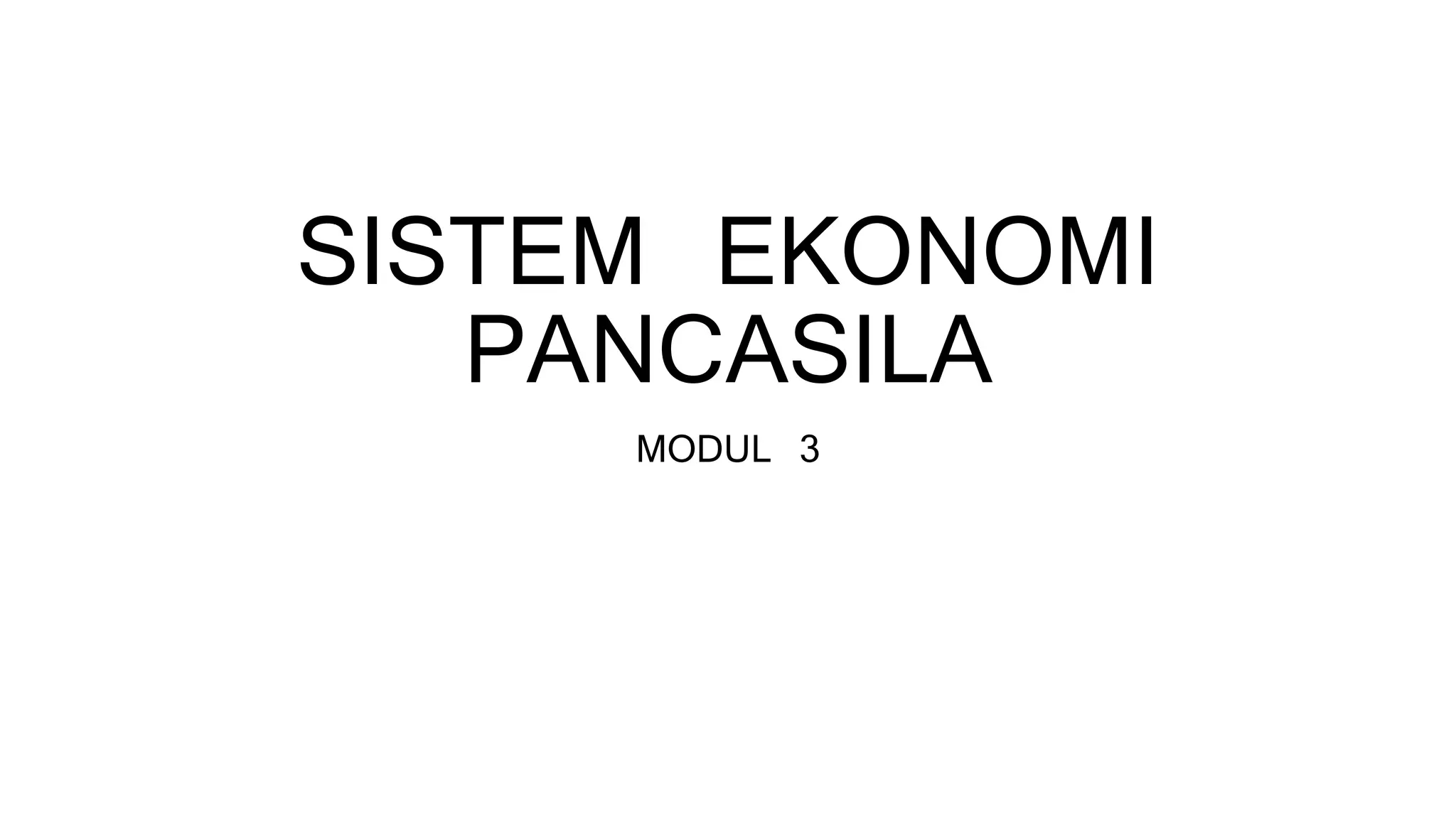 Modul 3 Sistem Ekonomi Indonesia Ppt 