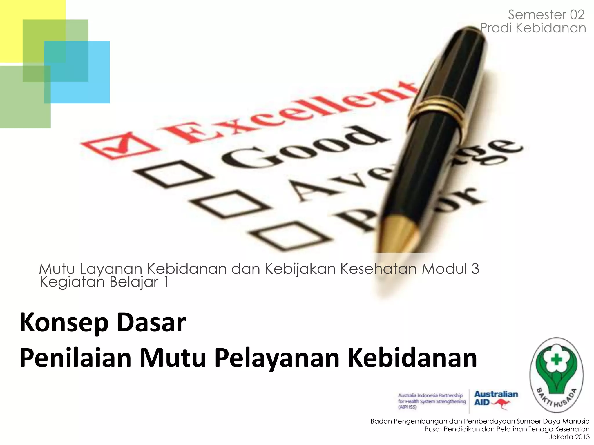 Modul 3 kb 1 mutu layanan kesehatan dan kebijakan kesehatan | PPT