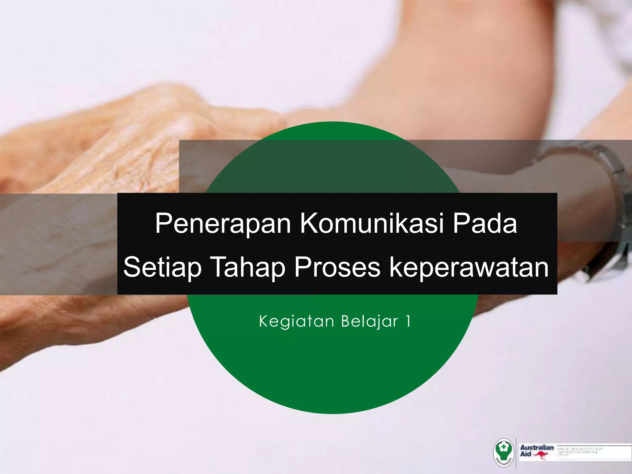 Modul3 kb1 penerapan komunikasi terapeutik padasetiap proses keperawatan | PPTX