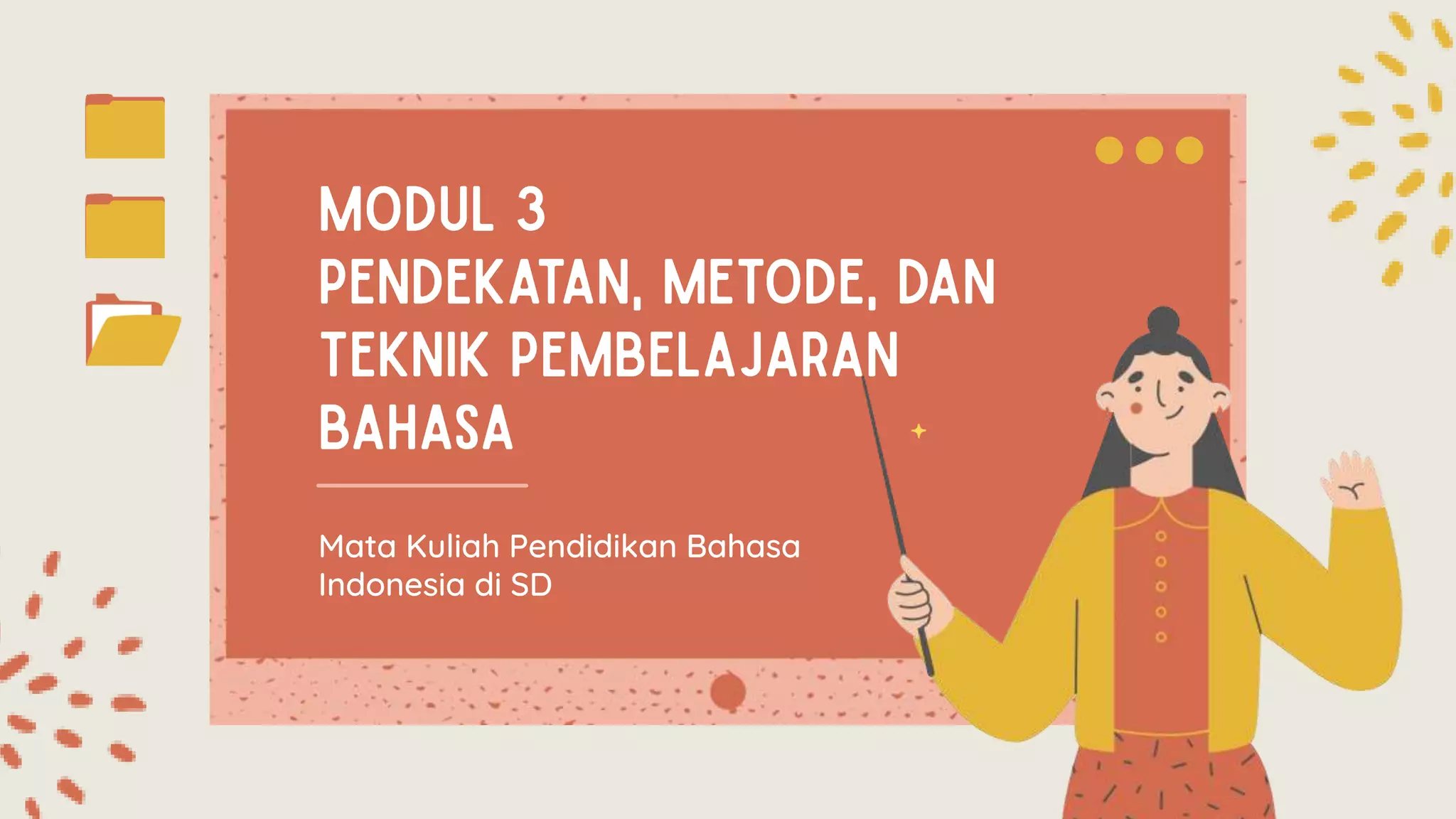 MODUL 3 PENDEKATAN, METODE, DAN TEKNIK PEMBELAJARAN BAHASA.pptx