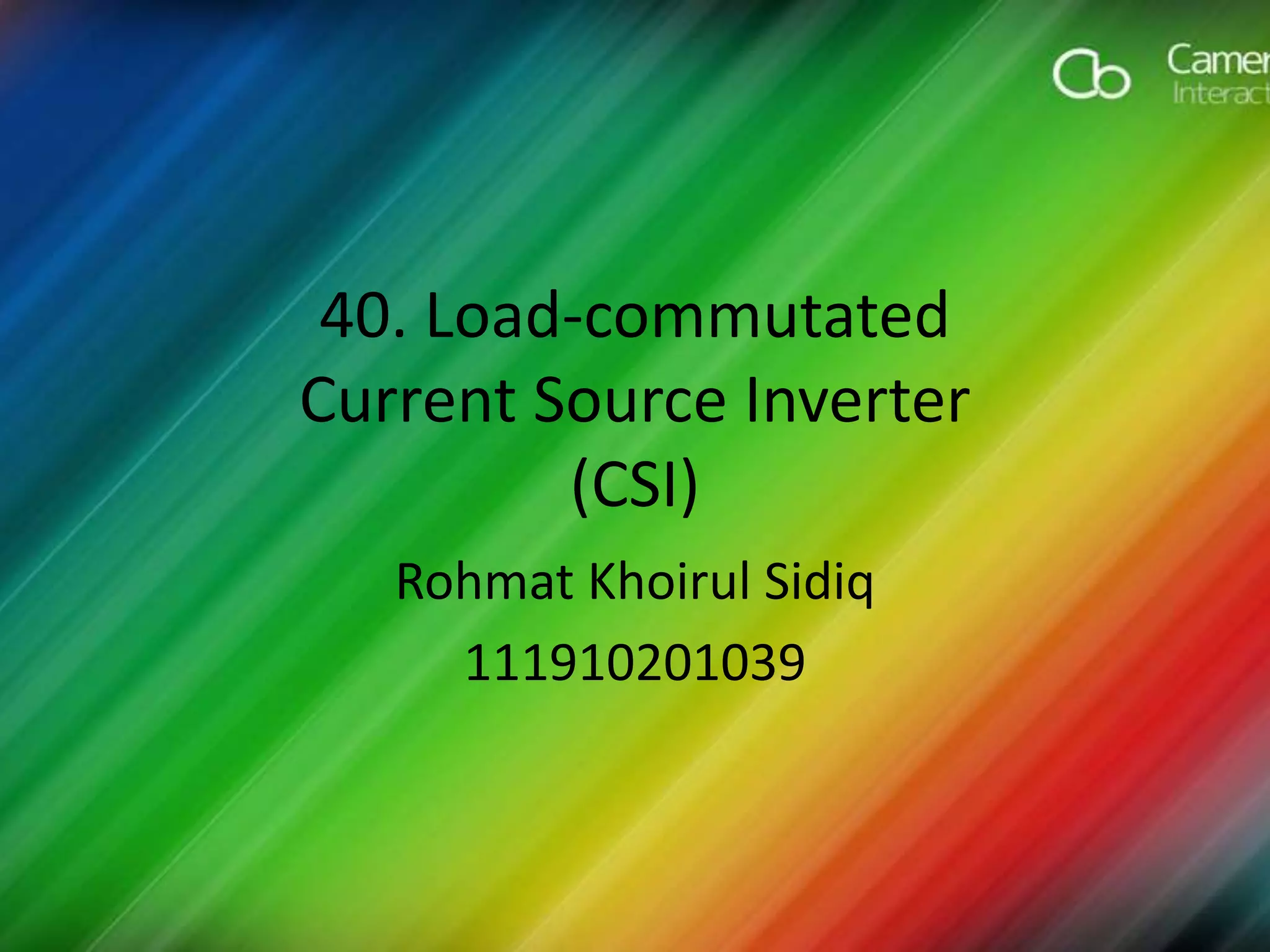 Load Commutated Current Source Inverter | PPT