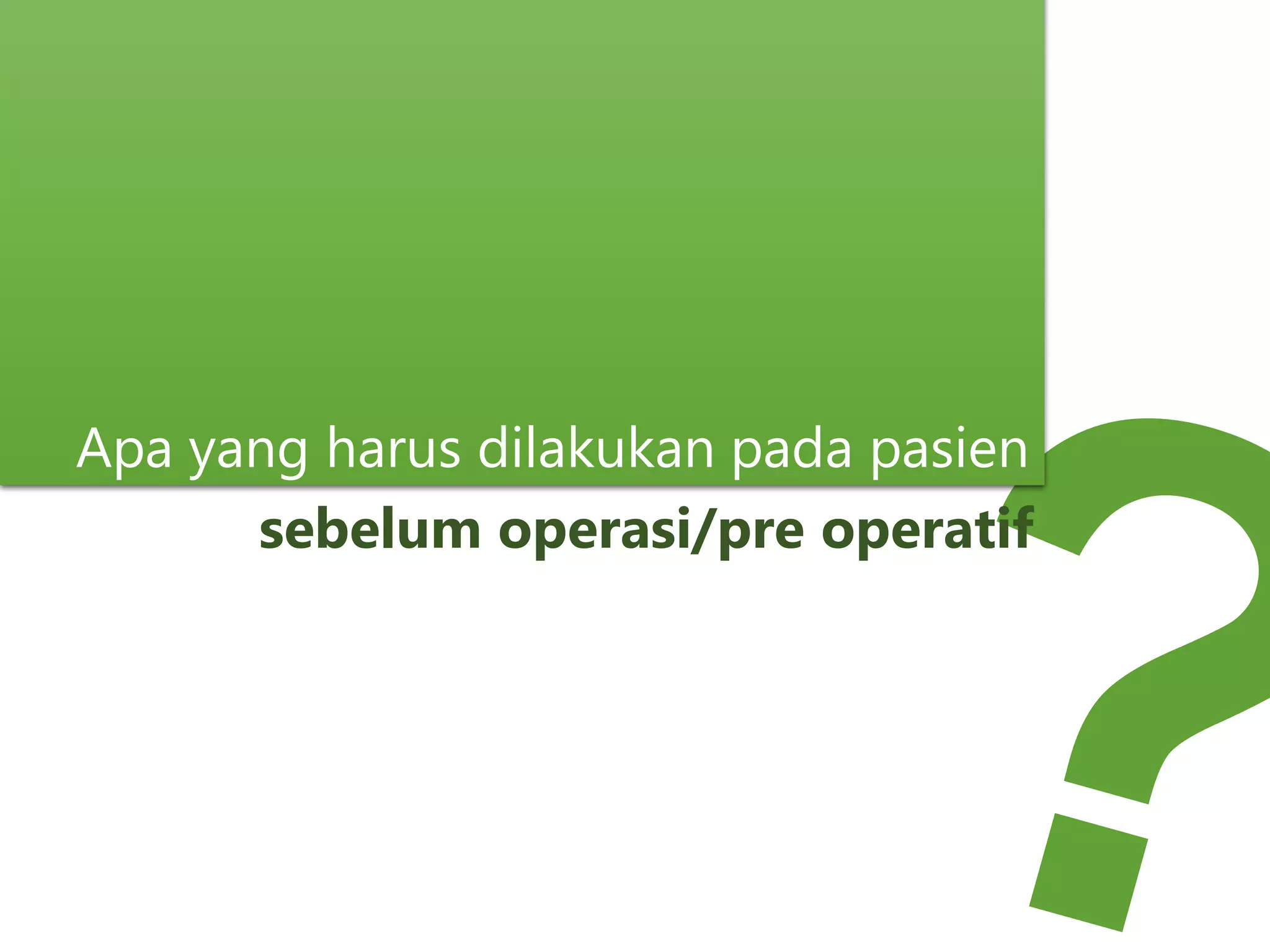 Modul 5 kb1 persiapan pasien pre operatif | PPTX