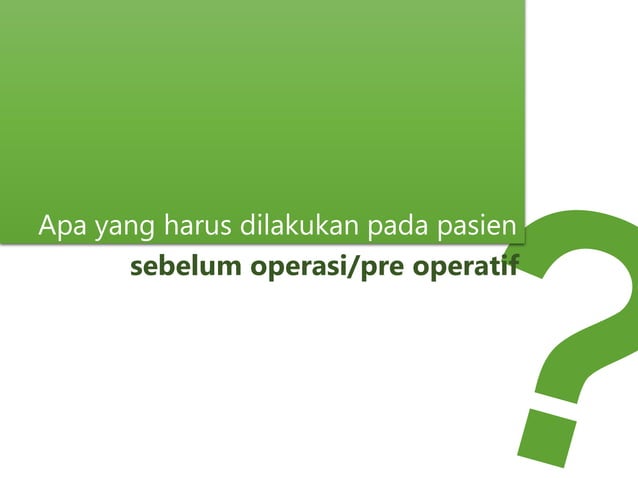 Modul 5 kb1 persiapan pasien pre operatif | PPTX