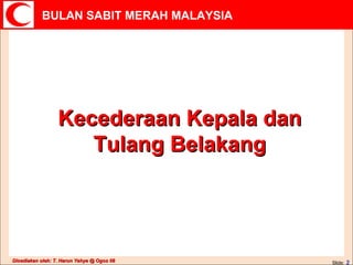 Kecederaan Kepala & Tulang Belakang | PPS