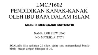 Modul 8 mengajar matematik | PPTX