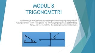 modul 8 trigonometri trigonometri trigono | PPT