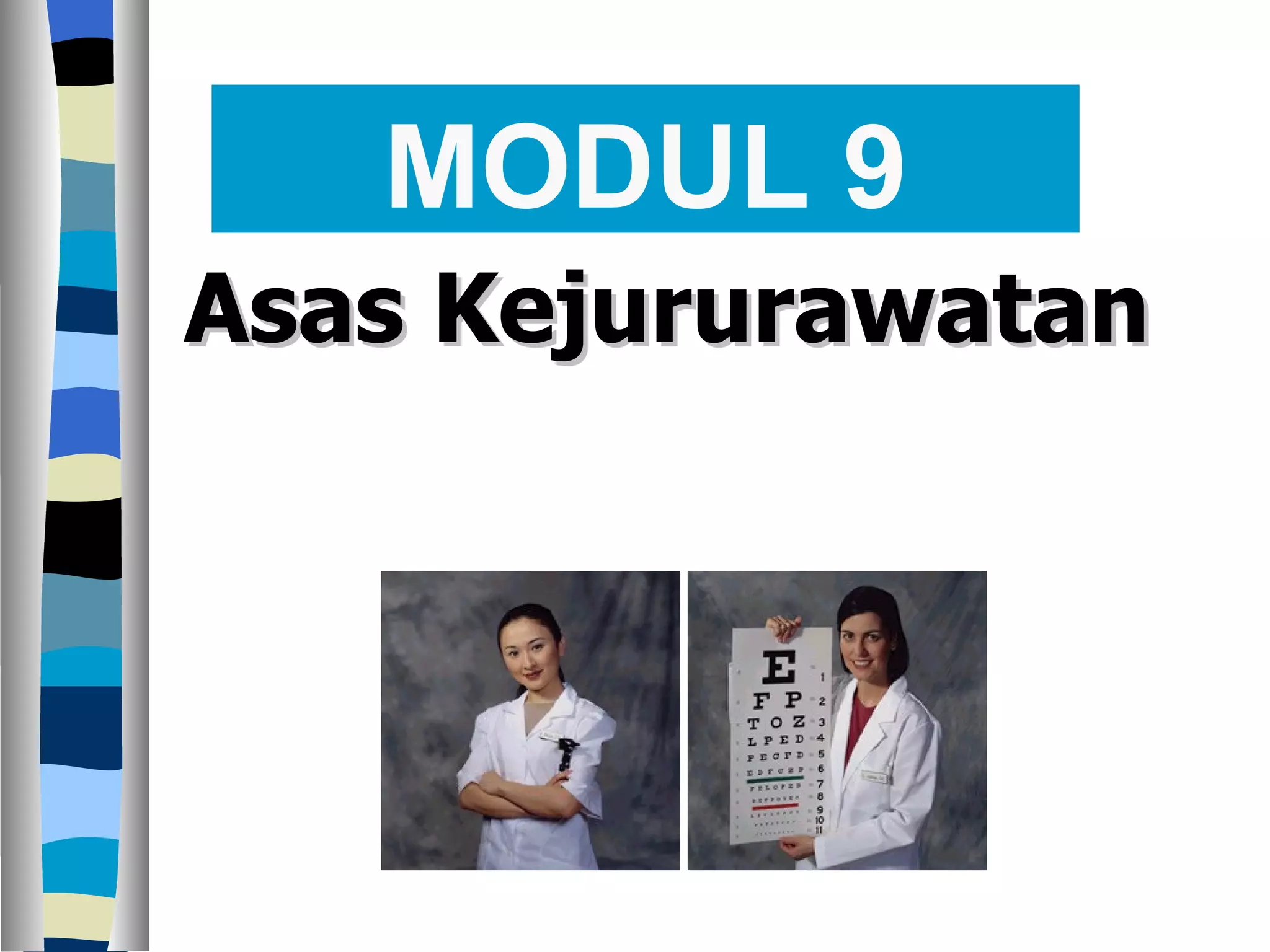 Modul 9 Asas Kejururawatan | PPT