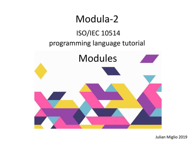 Modula-2 tutorial - 002 - modules | PPT