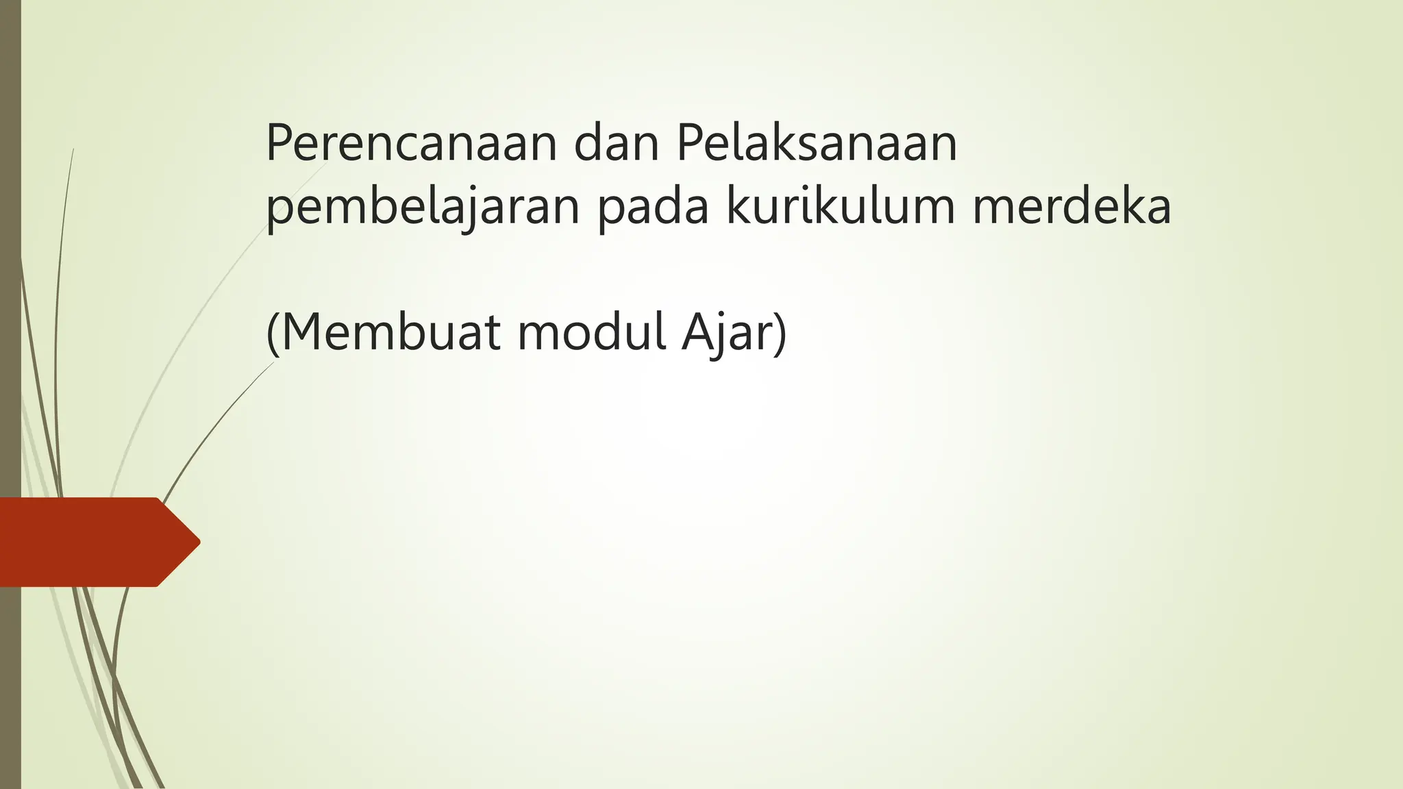 Modul pembelajaran merupakan salah satu perangkat ajar yang wajib ada | PPTX