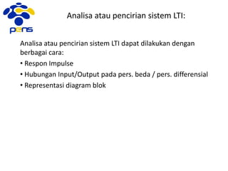 Modul ajar dsp_2020-bab_4_sistem linear time invariant | PPTX