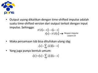 Modul ajar dsp_2020-bab_4_sistem linear time invariant | PPTX