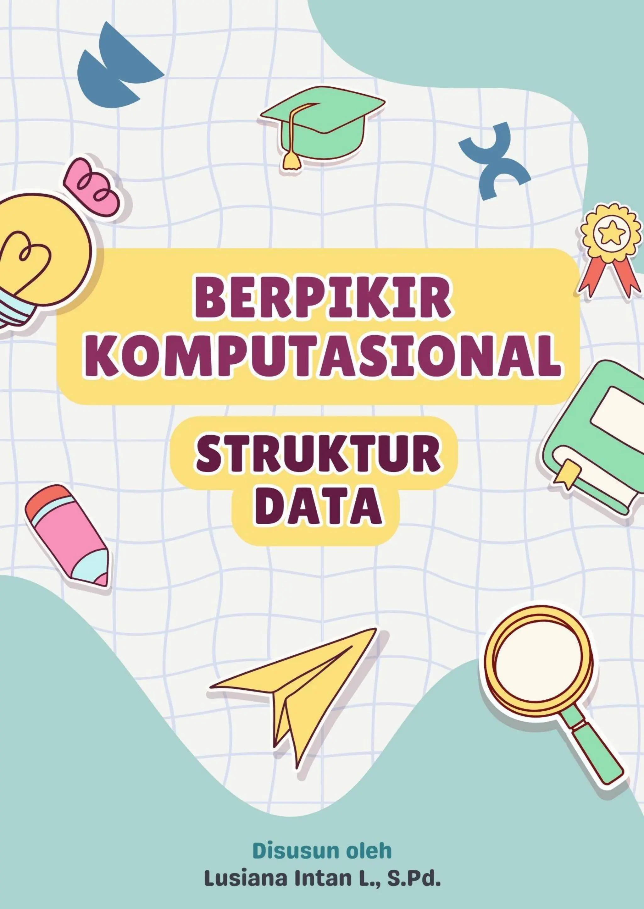 Modul Ajar Informatika Kelas 9 Bab Berpikir Komputasional topik materi Struktur Data.pdf