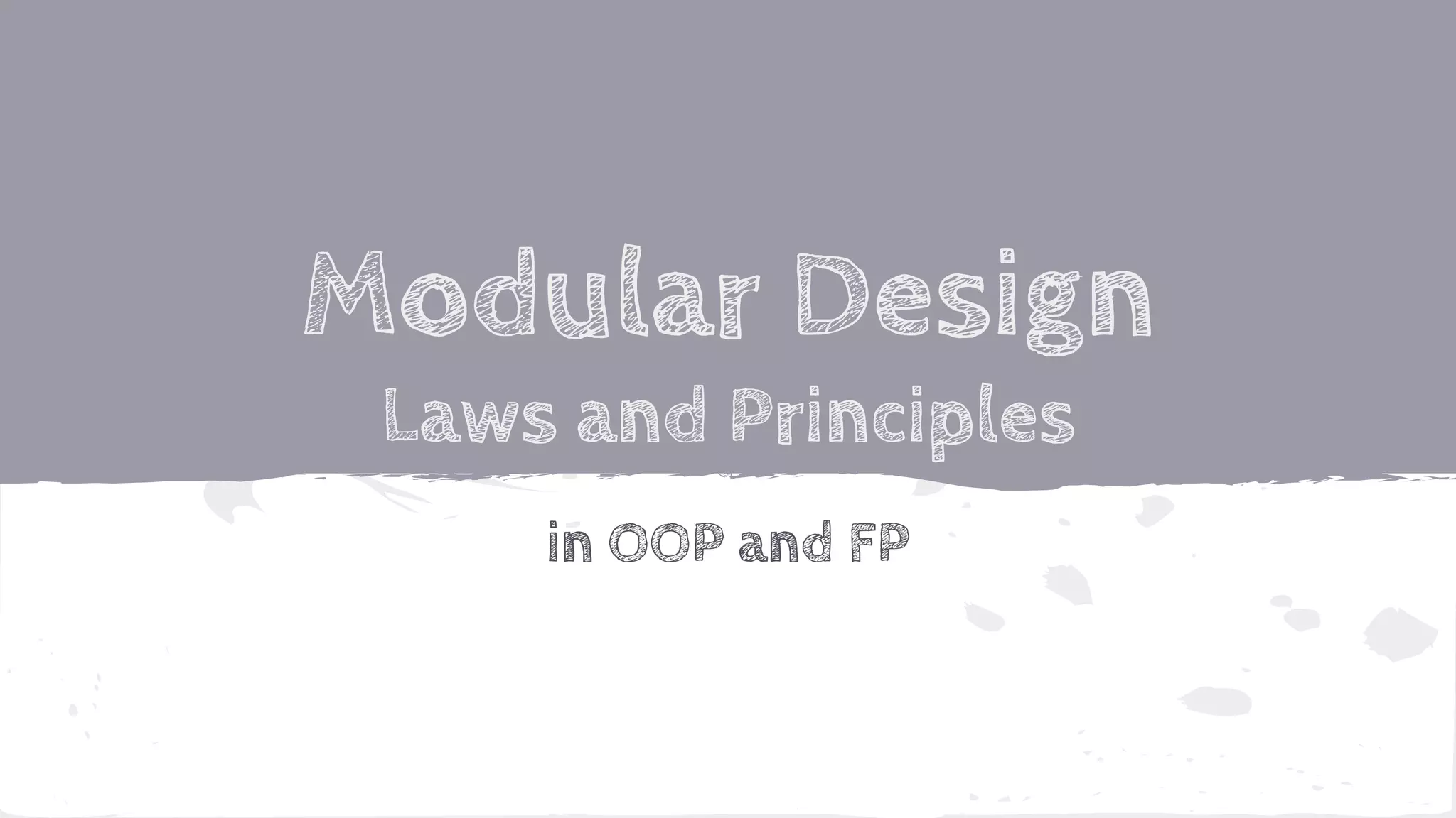 Modular Design - Laws and Principles - in OOP and FP | PPT