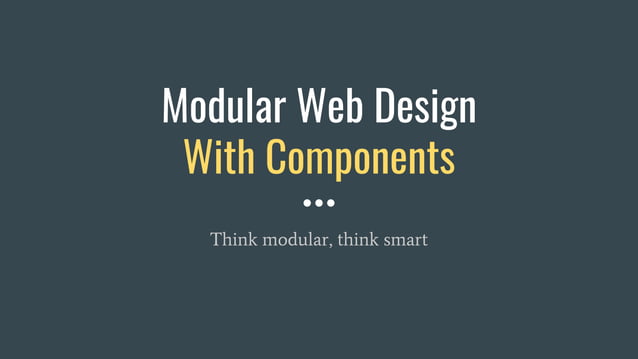 Modular Web Design With Components | PPT