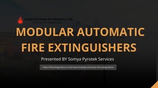 Modular Automatic Fire Extinguishers From Somya Pyrotek Services.pdf