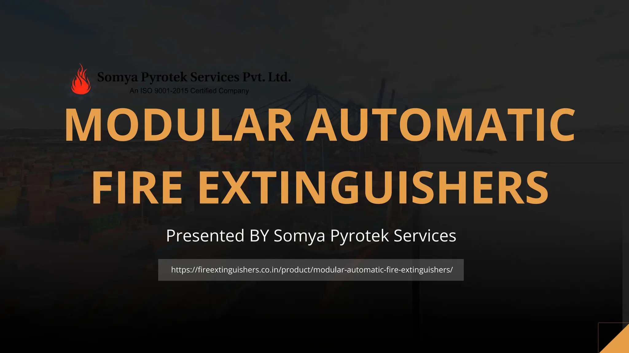 Modular Automatic Fire Extinguishers From Somya Pyrotek Services.pptx