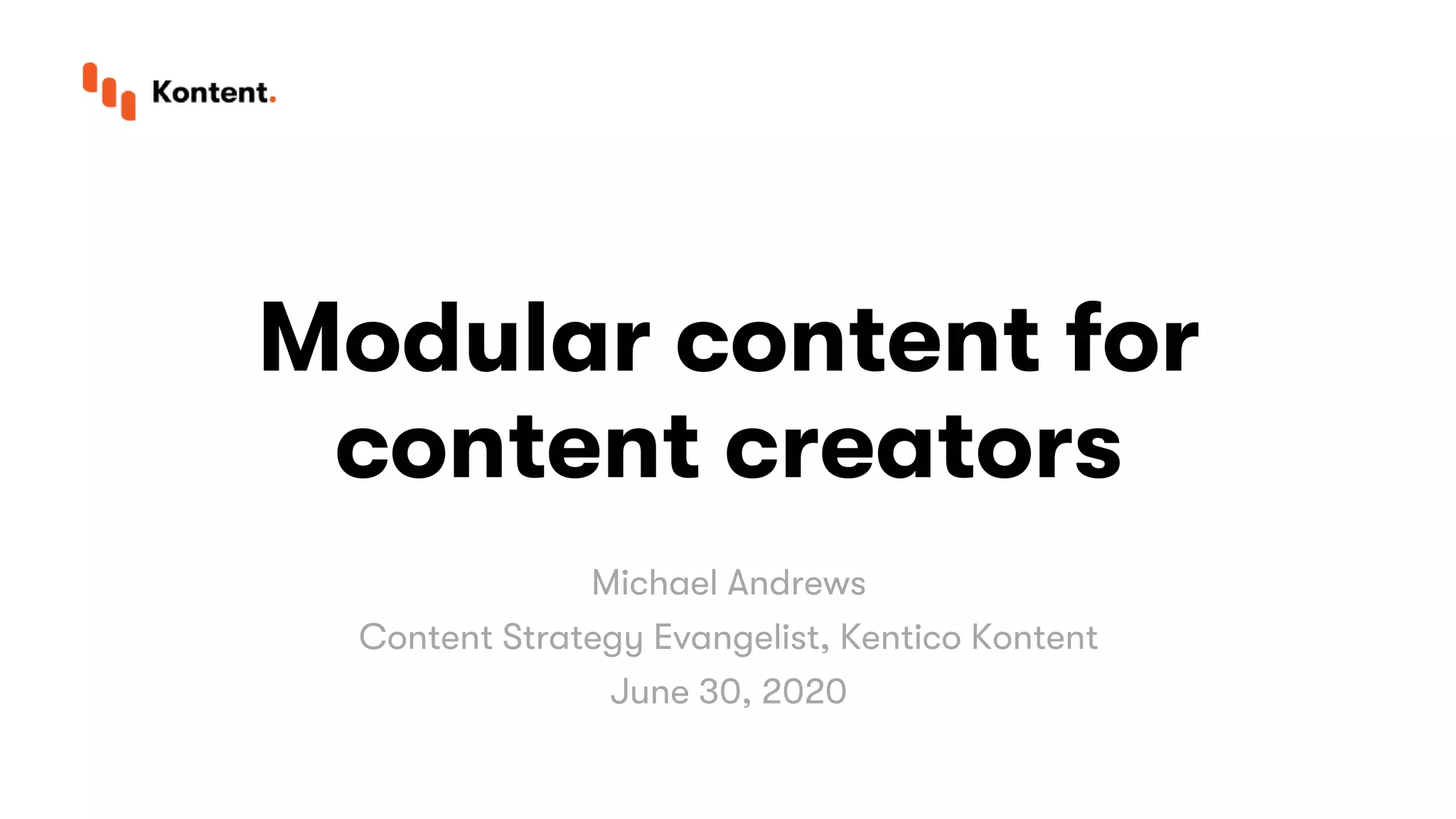 Modular Content for Content Creators - Kentico Kontent | PPT