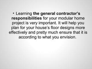 Modular home floor designs and the general contractor's ...