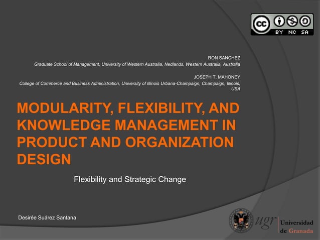 Modularity, flexibility, and knowledge management in product and organization design | PPT