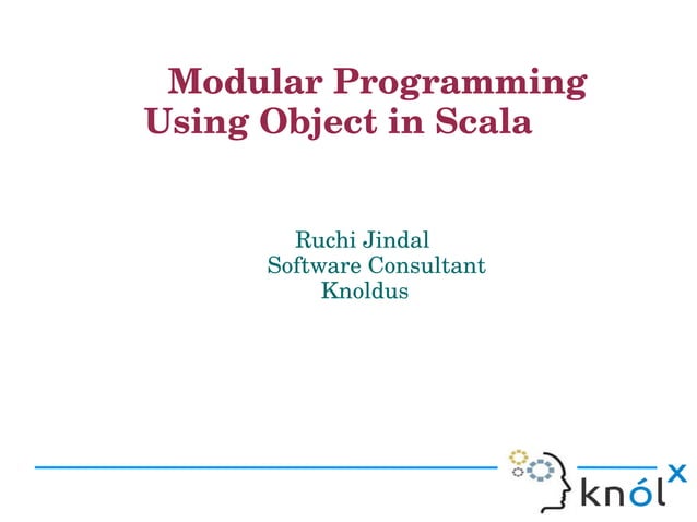 Modular Programming Using Object In Scala Ppt