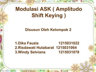 Modulasi digital ASK kelompok 2 | PPT