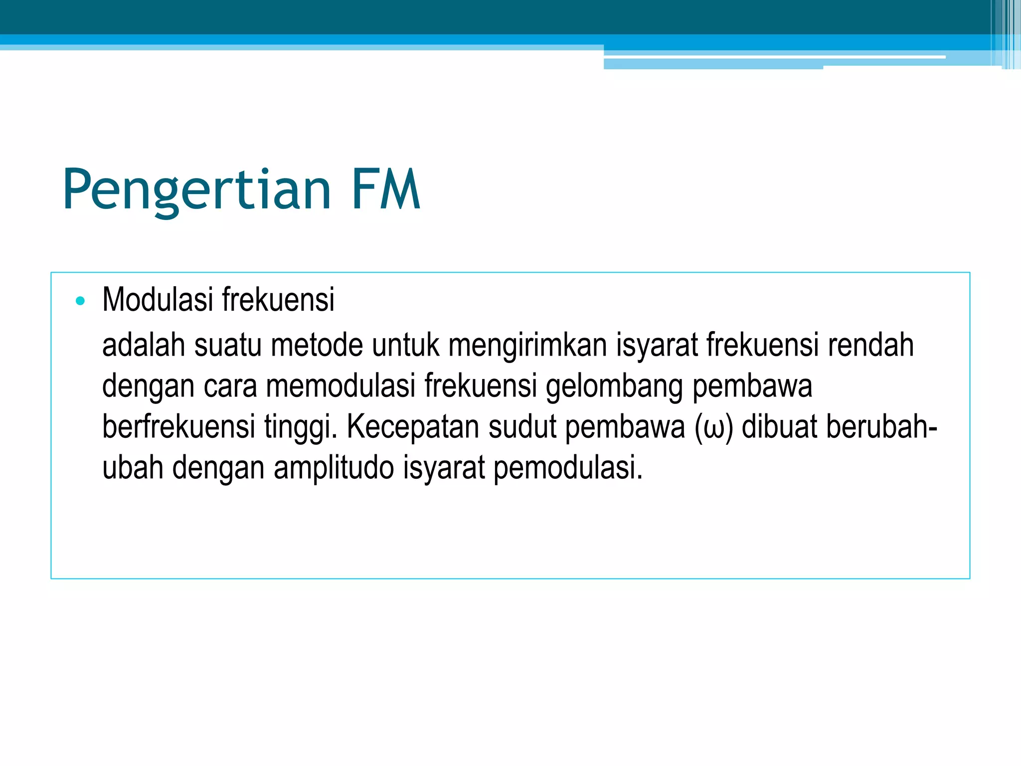 Modulasi frekuensi dan modulasi phase (Fm dan Pm) | PPTX
