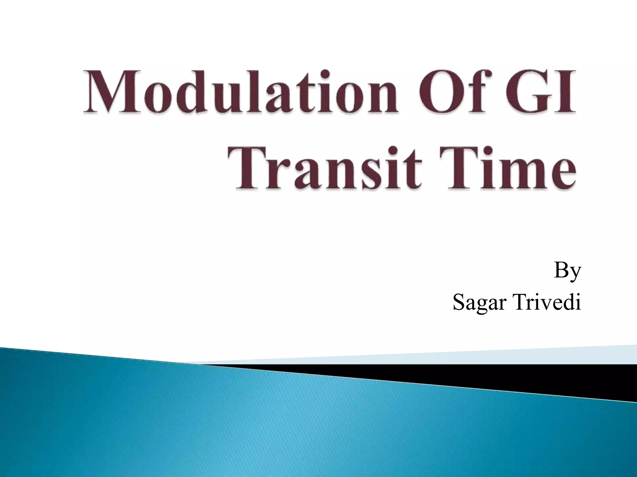 Modulation of GI transit time | PPTX