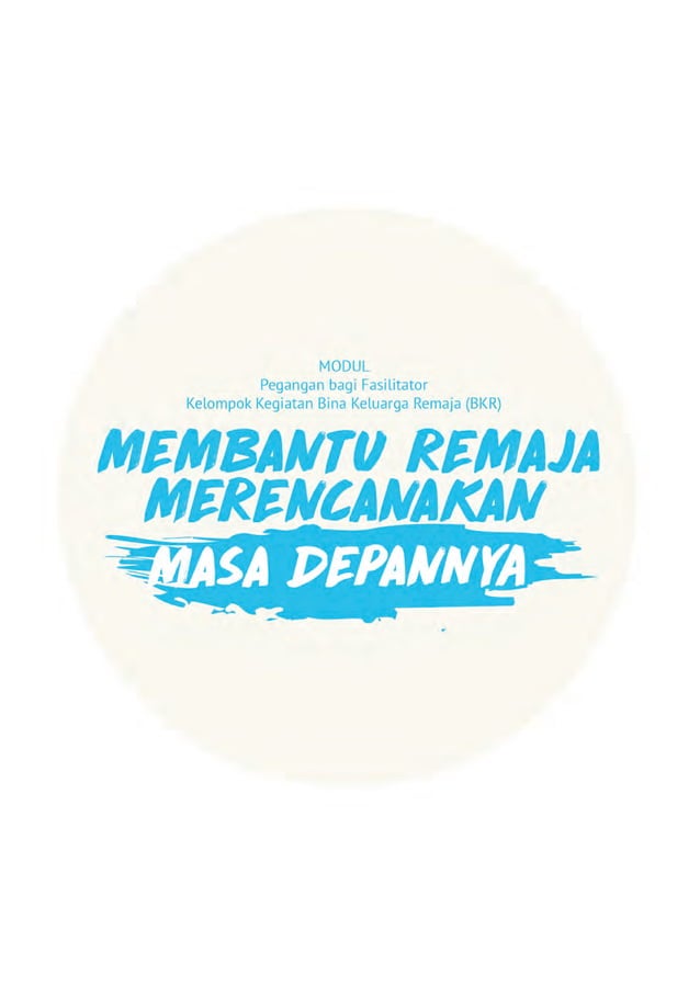 Modul Bina Keluarga Remaja (BKR) BKKBN Program Prioritas Nasional (Pro ...