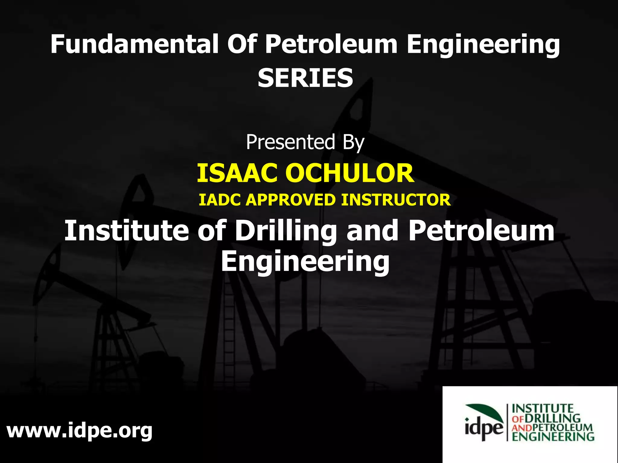 Fundamentals of Petroleum Engineering Module-1 | PPTX