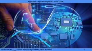 Application Specific Integrated Circuit Module 1 Notes | PDF