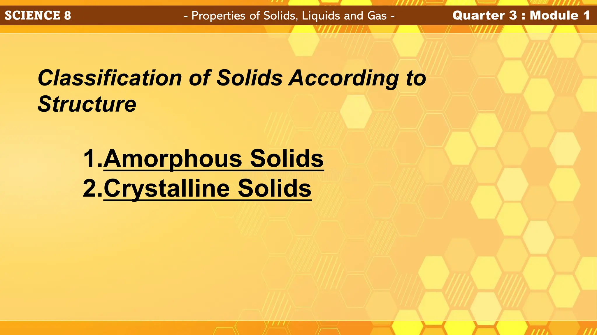 Module-1-Properties-of-Solids-Liquids-and-Gas (1).pdf | Chemistry | Science
