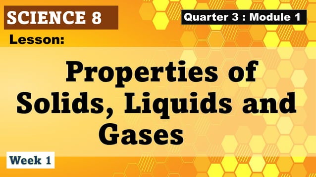 Module-1-Properties-of-Solids-Liquids-and-Gas (1).pdf | Chemistry | Science