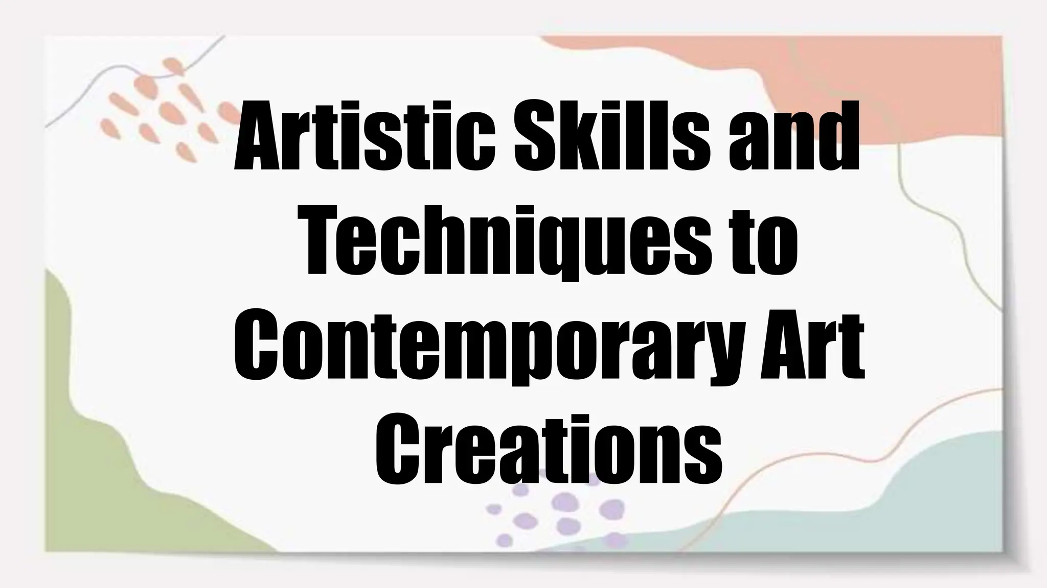 Contemporary arts techniques and performance practices | PPTX